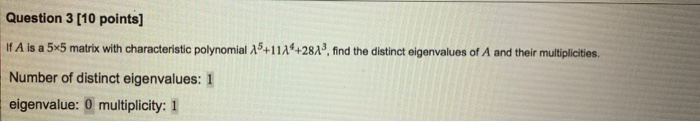 Solved Question 3 [10 points] If A is a 5x5 matrix with | Chegg.com