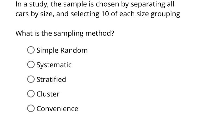 Solved In a study, the sample is chosen by separating all | Chegg.com