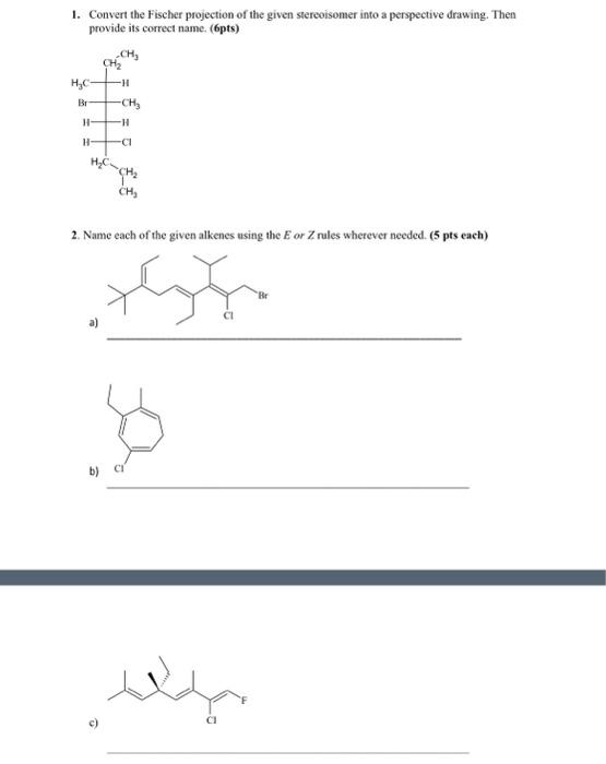 Solved 1. Convert the Fischer projection of the given | Chegg.com