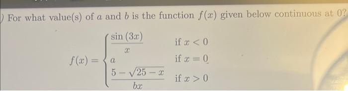 Solved For what value(s) of a and b is the function f(x) | Chegg.com