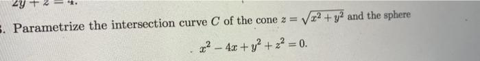 Solved zy 5. Parametrize the intersection curve C of the | Chegg.com