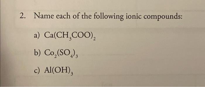 Solved 2. Name each of the following ionic compounds: a) | Chegg.com