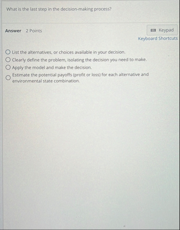 Solved What is the last step in the decision-making | Chegg.com