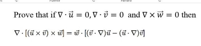 Solved Prove that if ∇⋅u=0,∇⋅v=0 and ∇×w=0 then | Chegg.com