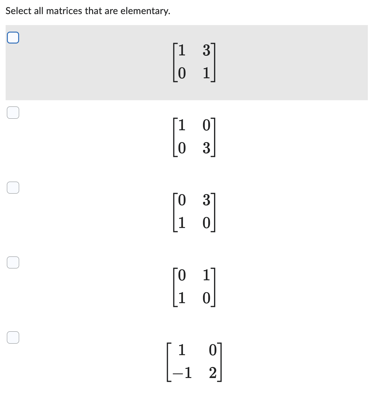 Solved Select all matrices that are | Chegg.com