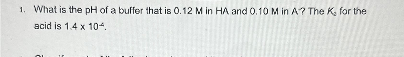 Solved What is the pH ﻿of a buffer that is 0.12M ﻿in HA ﻿and | Chegg.com