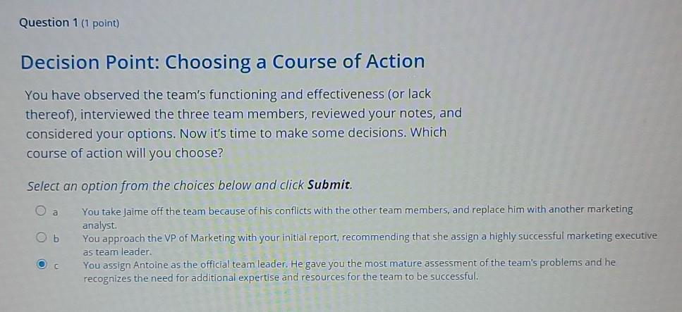 Solved Question 1 (1 point) Decision Point: Choosing a | Chegg.com
