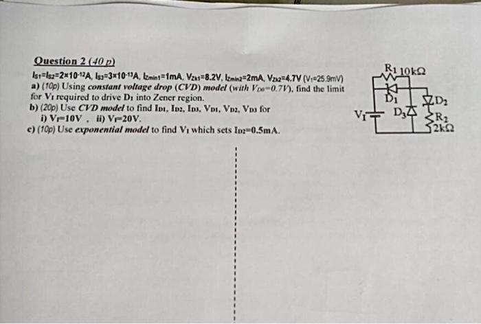 Solved Question 2( 40p) Is1=Is2=2×10−12 A,Is2=3×10−13 | Chegg.com