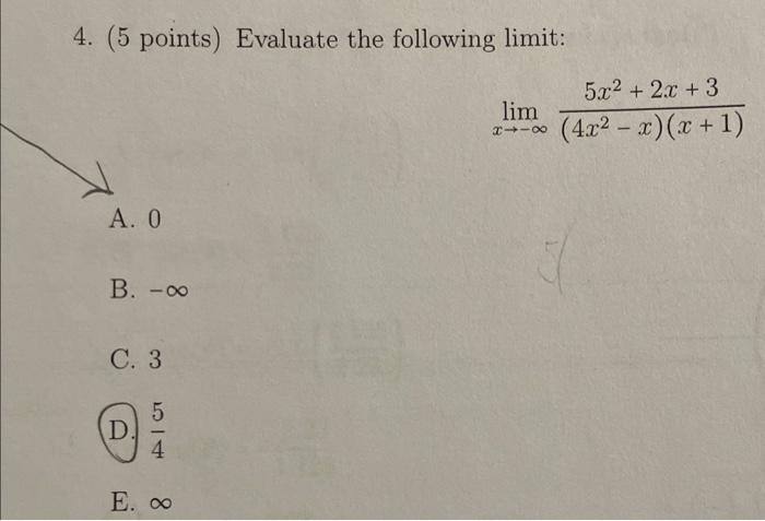 Solved 4. (5 points) Evaluate the following limit: | Chegg.com
