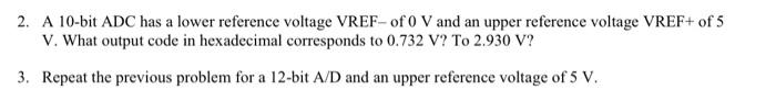 Solved 2. A 10-bit ADC has a lower reference voltage VREF-of | Chegg.com