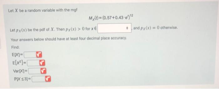 Solved Let X be a random variable with the mgf My(t) = | Chegg.com