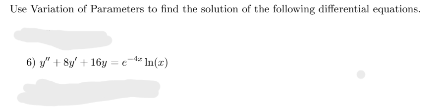 Solved Use Variation of Parameters to find the solution of | Chegg.com