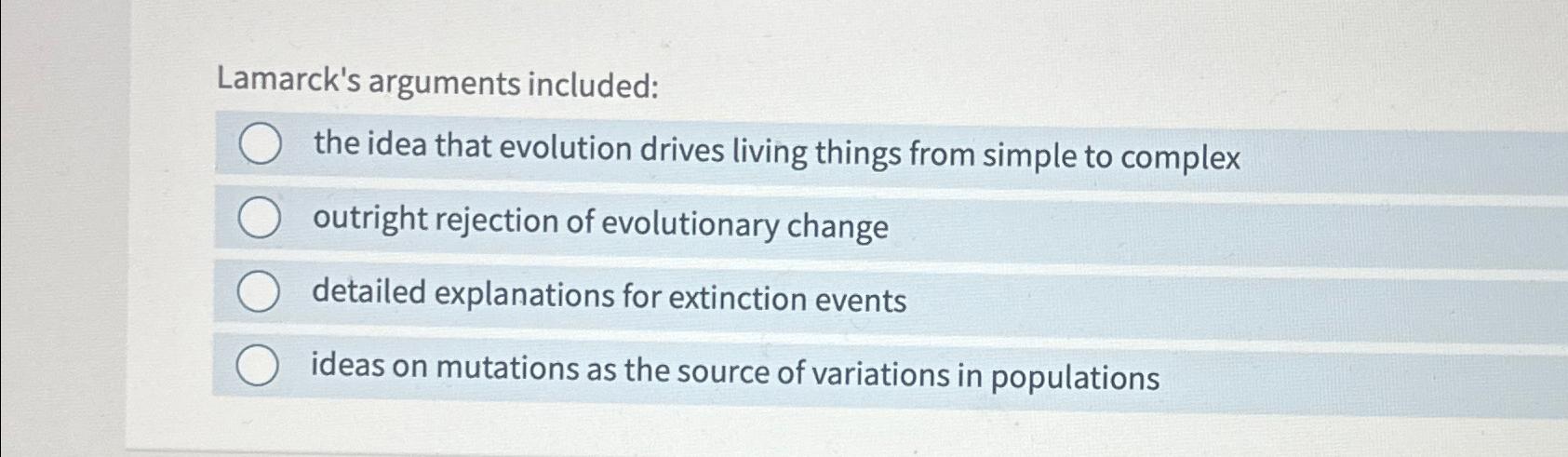 Solved Lamarck's arguments included:the idea that evolution | Chegg.com