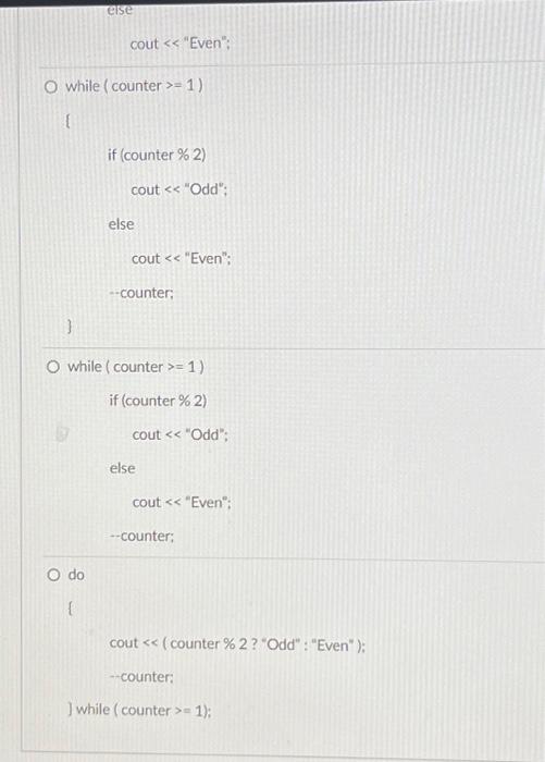 Solved The statement while (-- counter >= 1 ) counter % 2 ? | Chegg.com