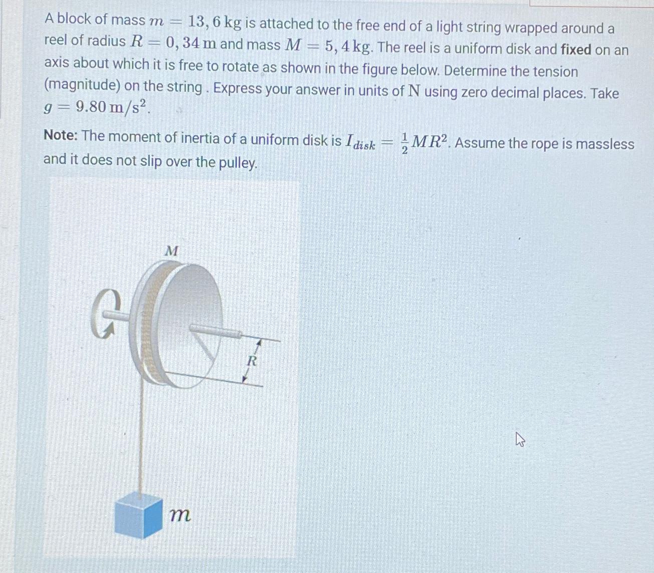 A block of mass m=13,6kg ﻿is attached to the free end | Chegg.com