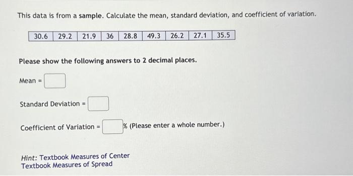 Solved This data is from a sample. Calculate the mean, | Chegg.com