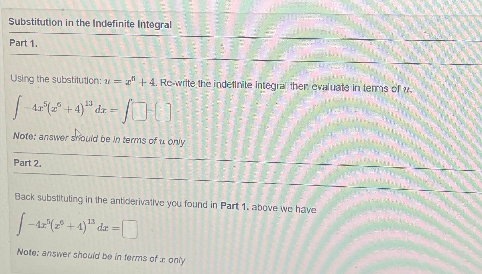 Solved Substitution in the Indefinite IntegralPart 1.Using | Chegg.com