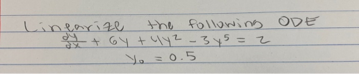 Solved ODE linearize the following y + 6y tuyz -3y5=2 Yo = | Chegg.com