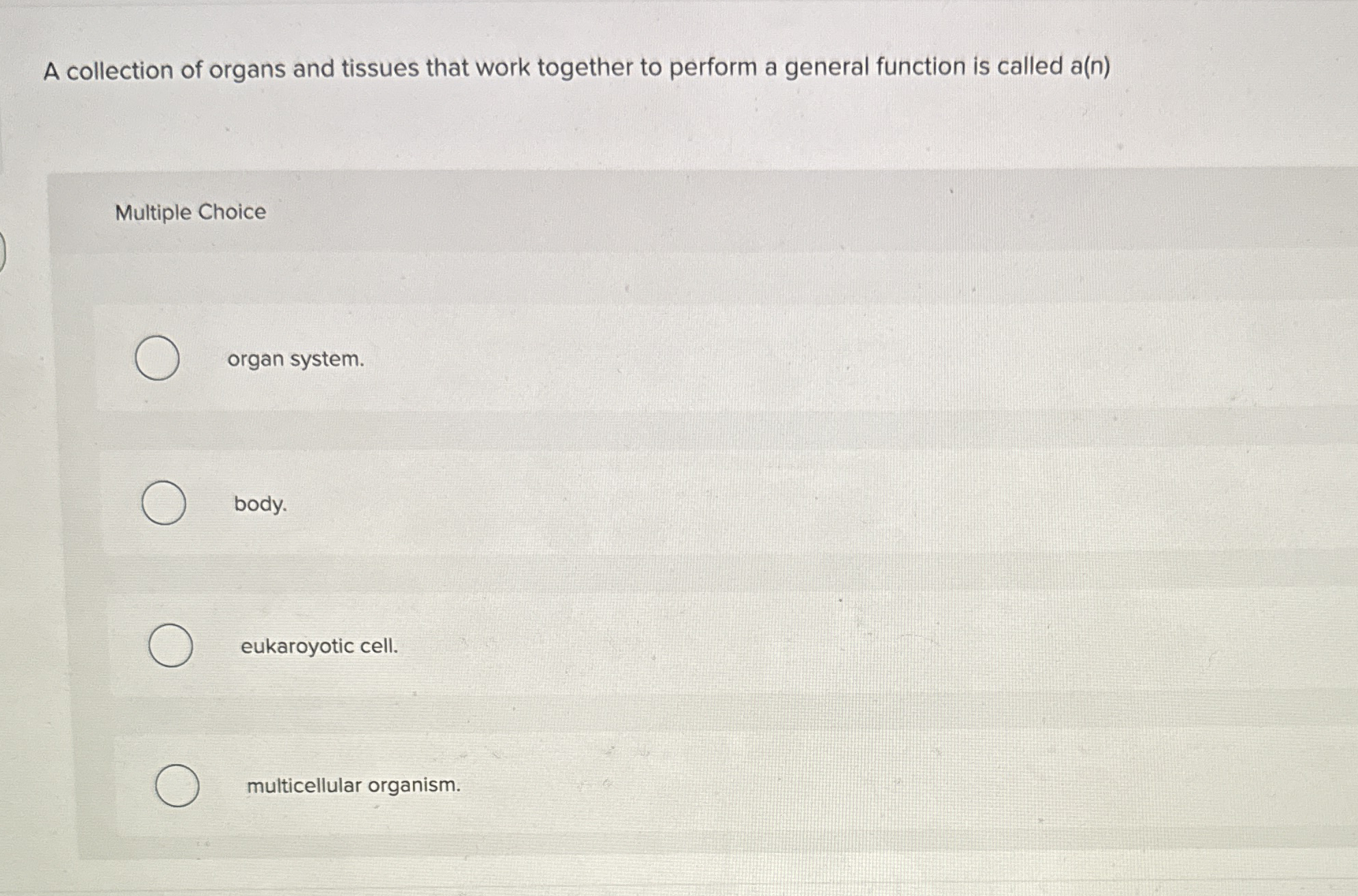 Solved A collection of organs and tissues that work together | Chegg.com