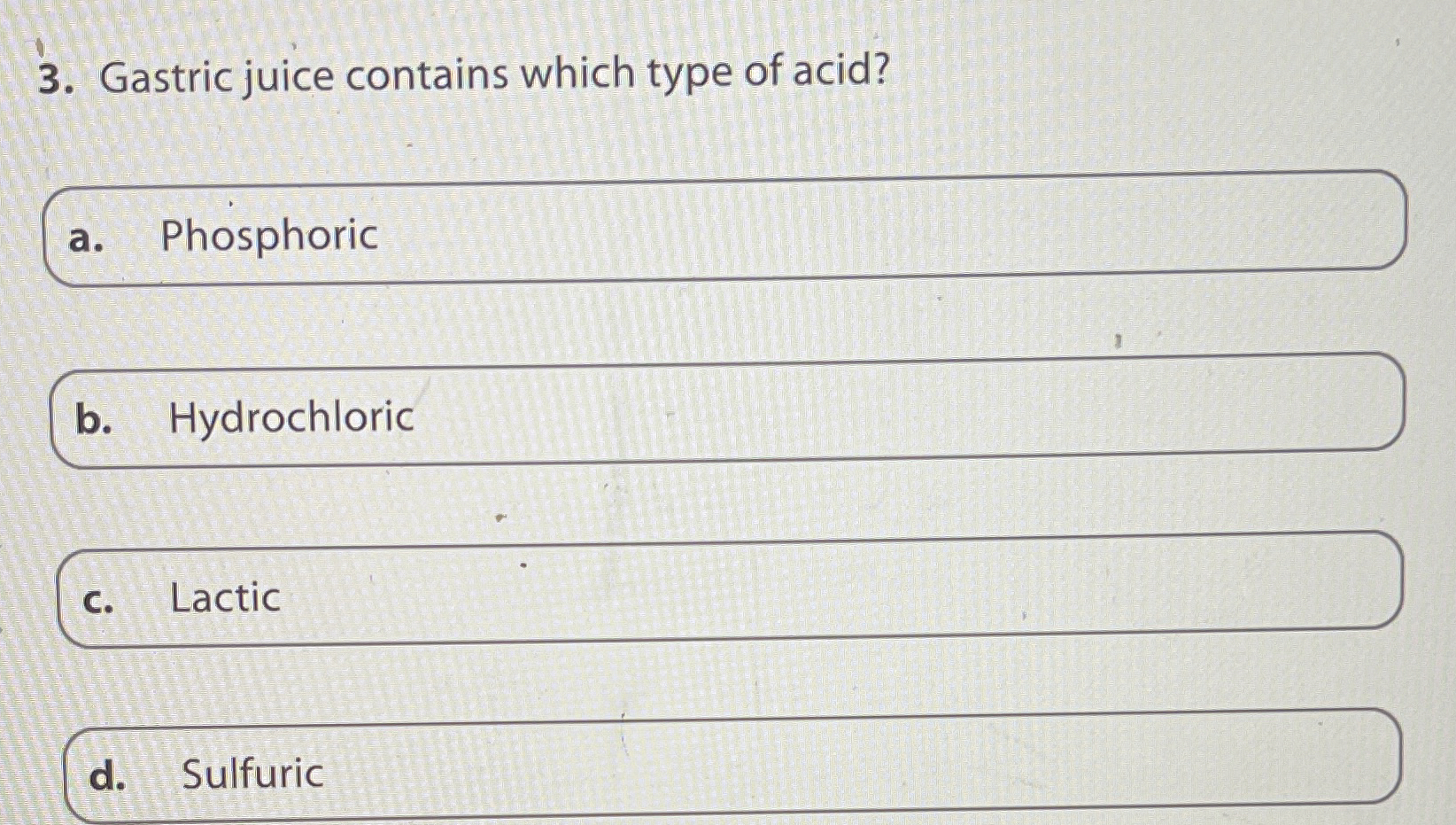 Solved Gastric juice contains which type of acid?b. | Chegg.com