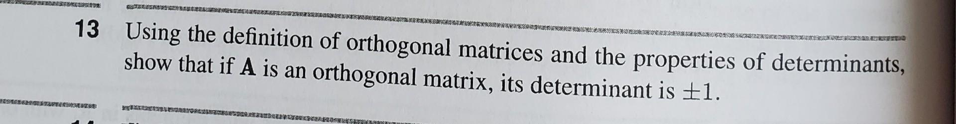 Solved Using the definition of orthogonal matrices and the | Chegg.com