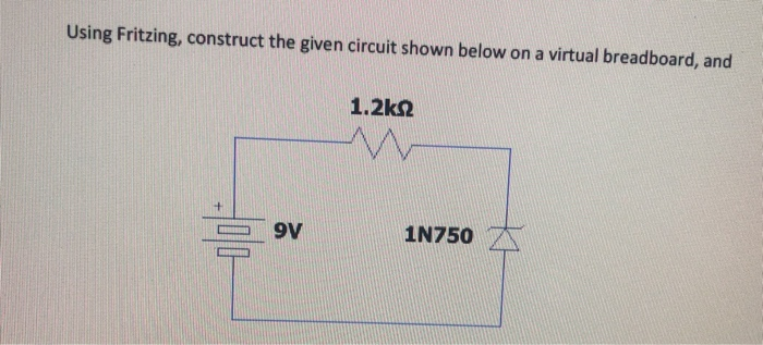 Solved Using Fritzing, construct the given circuit shown | Chegg.com