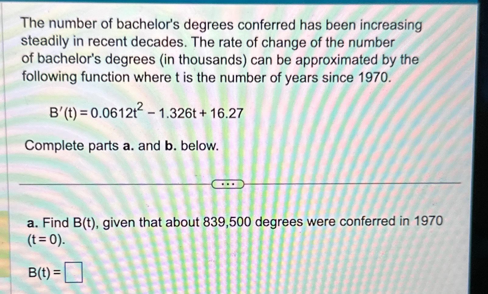Solved The number of bachelor's degrees conferred has been | Chegg.com