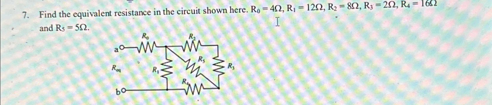 Solved Find the equivalent resistance in the circuit shown | Chegg.com
