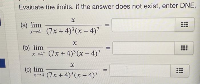 Solved Evaluate the limits. If the answer does not exist, | Chegg.com