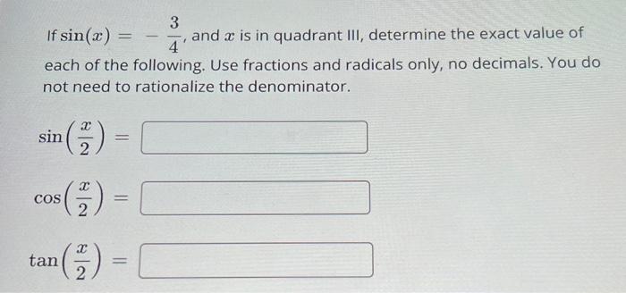 Solved If sin(x)=−43, and x is in quadrant III, determine | Chegg.com