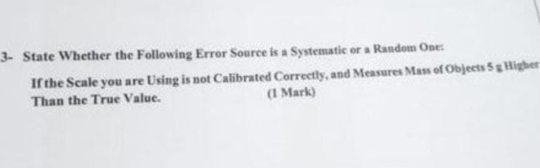 Solved 3- ﻿State Whether the Following Error Source is a | Chegg.com
