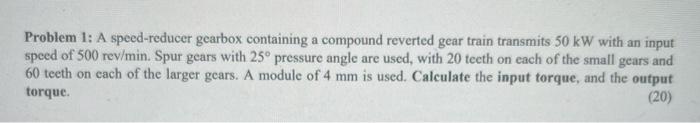 Solved Problem 1: A speed-reducer gearbox containing a | Chegg.com