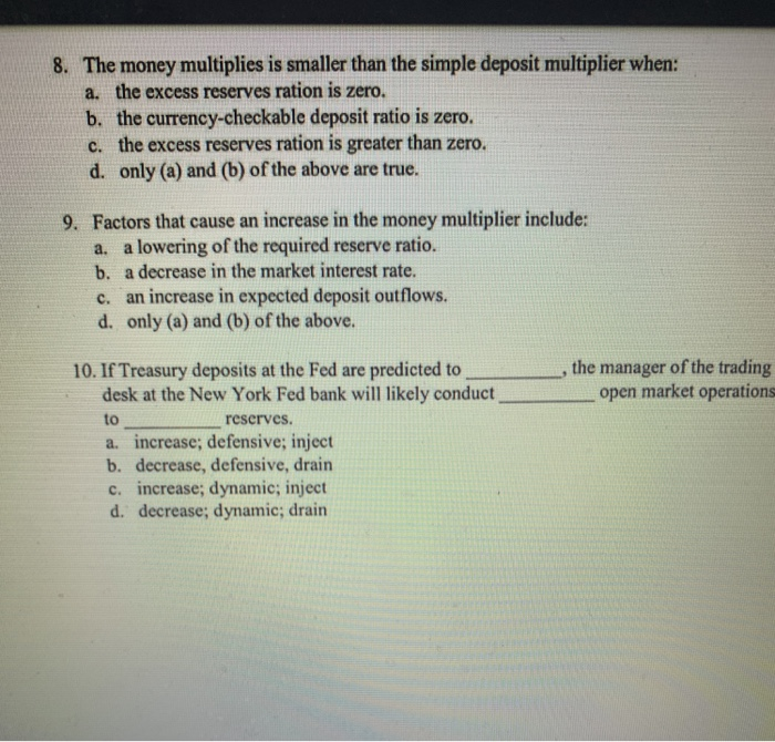 Solved 8. The money multiplies is smaller than the simple | Chegg.com