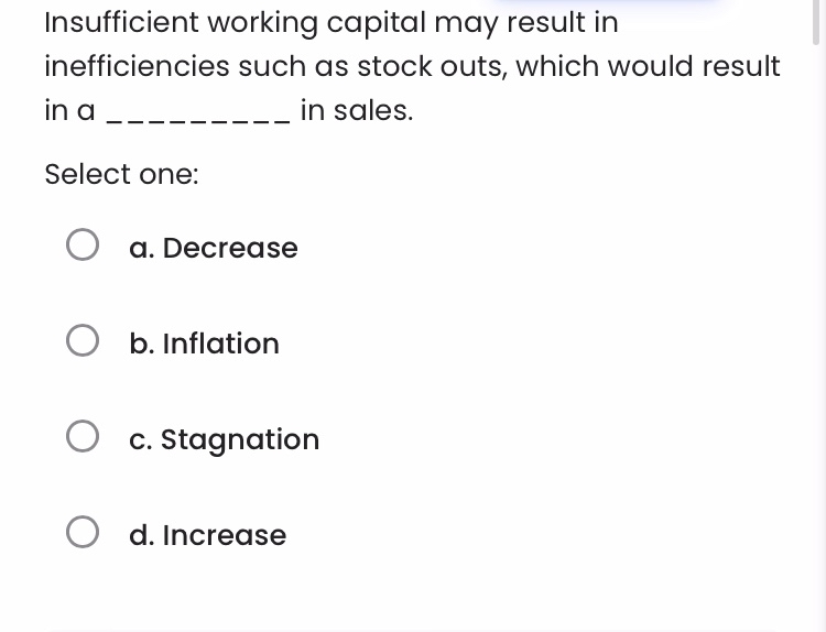 Solved Insufficient working capital may result in | Chegg.com