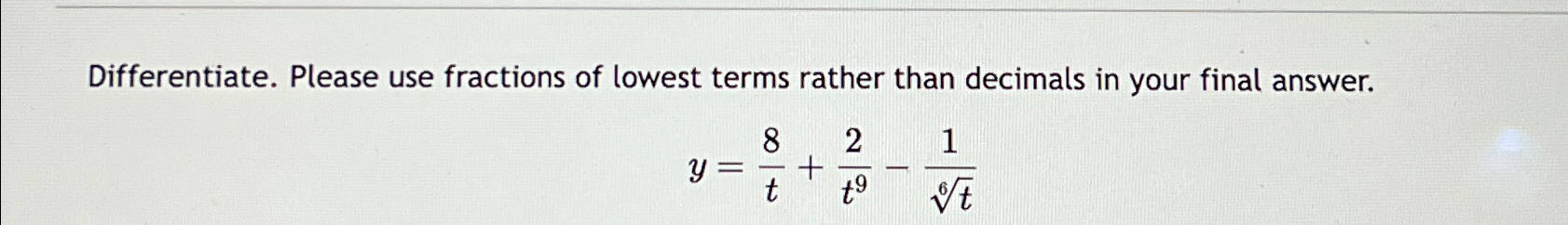 Solved Differentiate. Please use fractions of lowest terms | Chegg.com