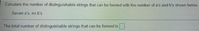 Solved Calculate the number of distinguishable strings that | Chegg.com