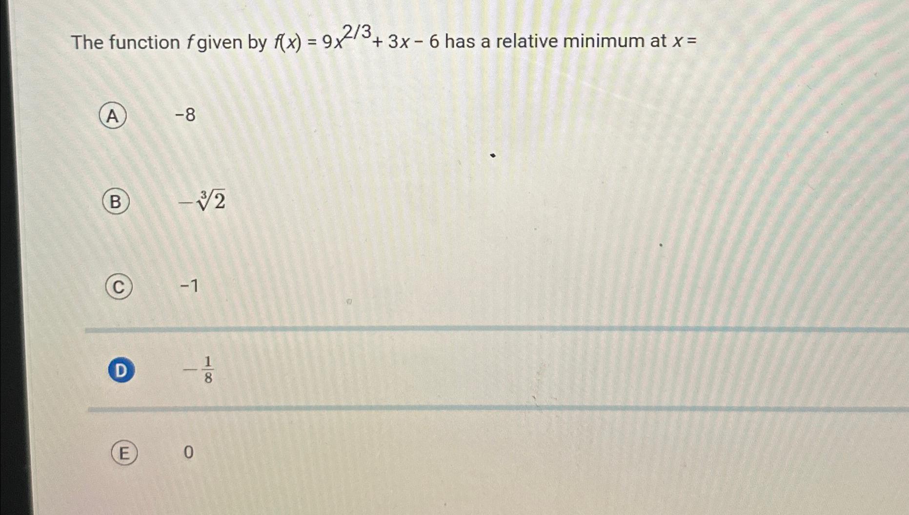 Solved The function f ﻿given by f(x)=9x23+3x-6 ﻿has a | Chegg.com