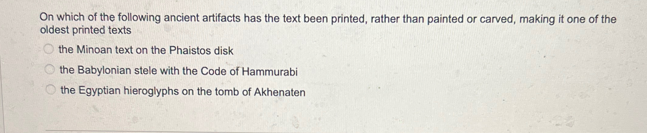 Solved On which of the following ancient artifacts has the | Chegg.com