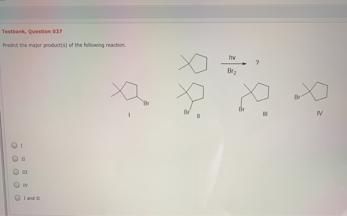 Solved Testbank, Question 037 Predict the major product(s) | Chegg.com Solved Testbank, Question 037 Predict the major product(s) | Chegg.com