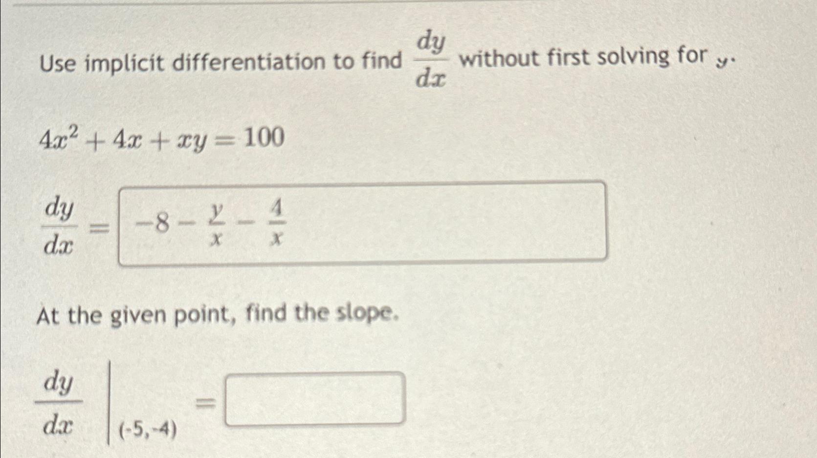 Solved Use implicit differentiation to find dydx ﻿without | Chegg.com