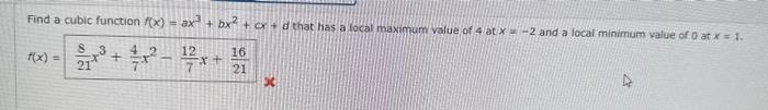 Solved Find a cubic function f(x)=ax3+bx2+cx+d that has a | Chegg.com