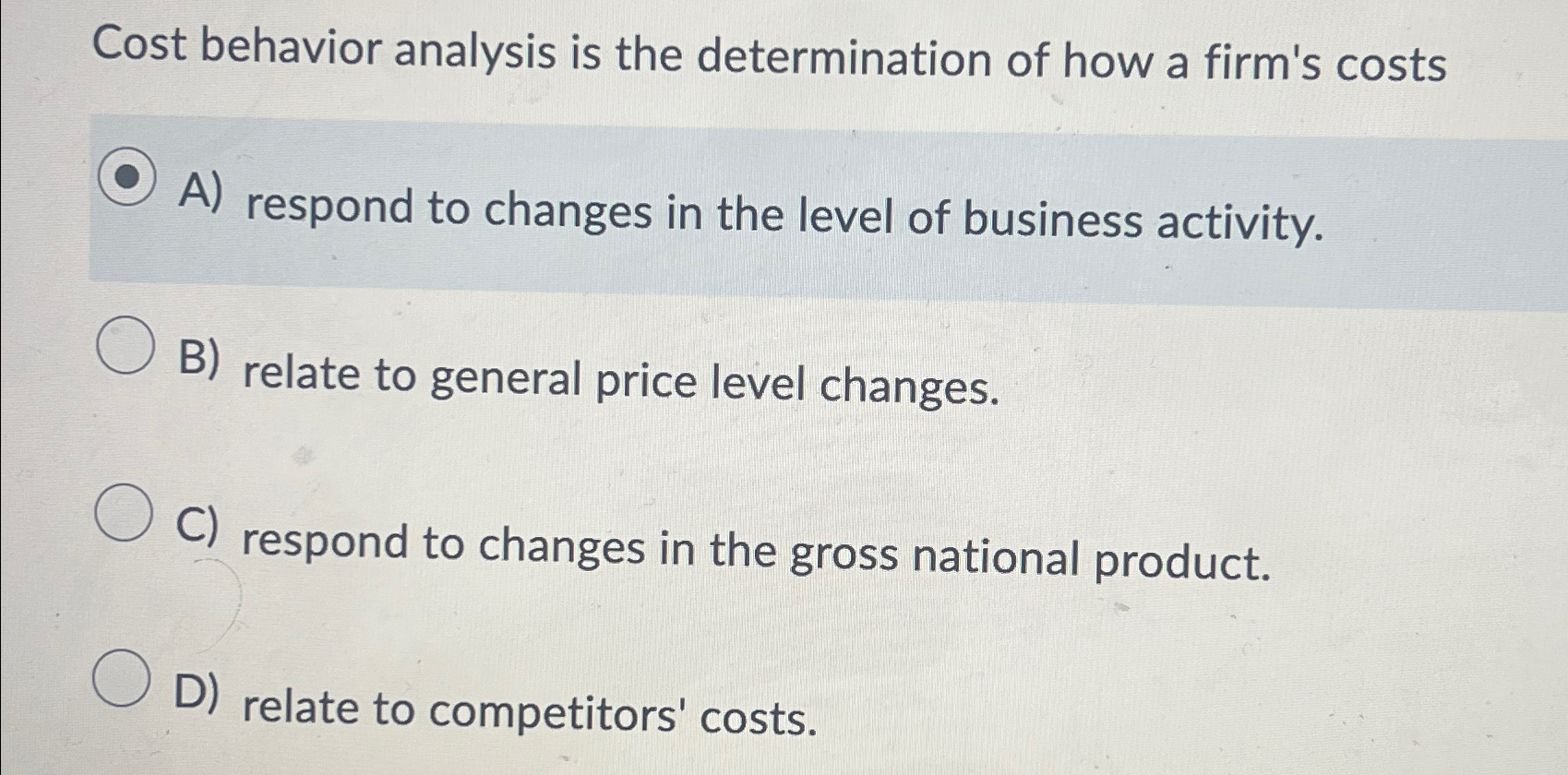 Solved Cost behavior analysis is the determination of how a | Chegg.com
