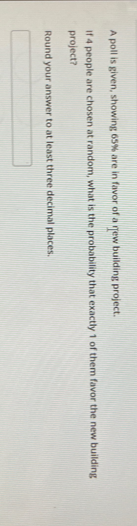 Solved A poll is given, showing 65% ﻿are in favor of a rew | Chegg.com