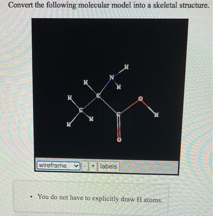 Solved Convert the following molecular model into a skeletal | Chegg.com