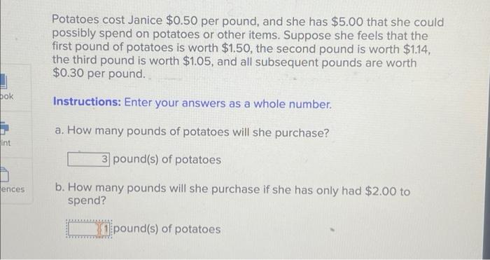 Solved bok int ences Potatoes cost Janice $0.50 per pound, | Chegg.com