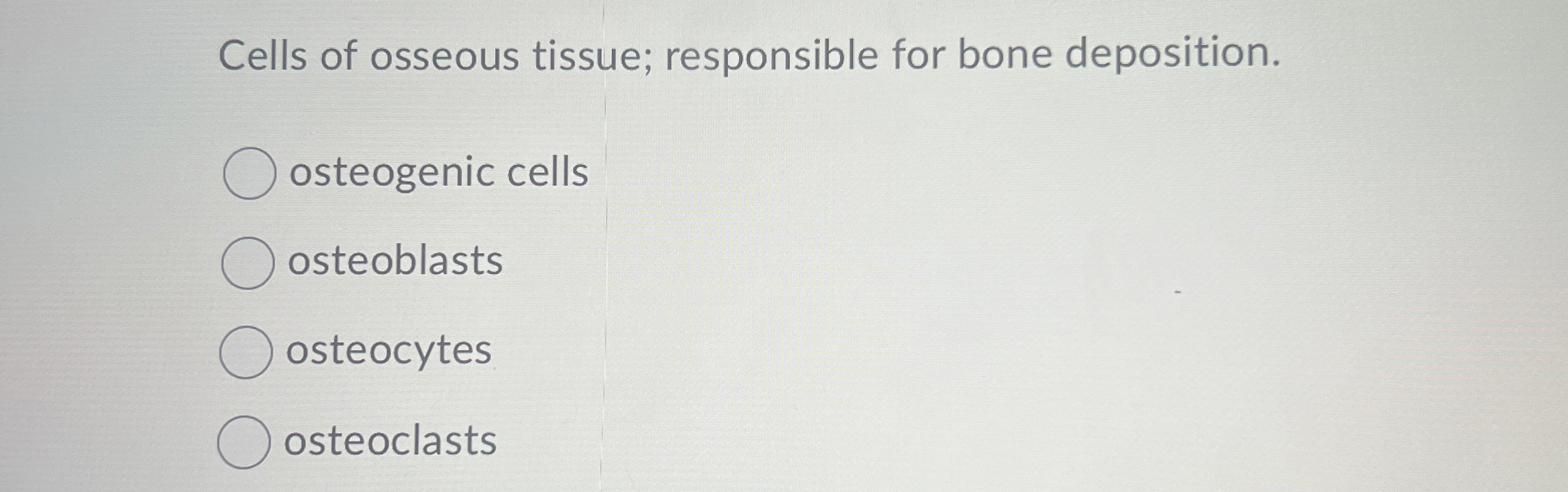 Solved Cells of osseous tissue; responsible for bone | Chegg.com