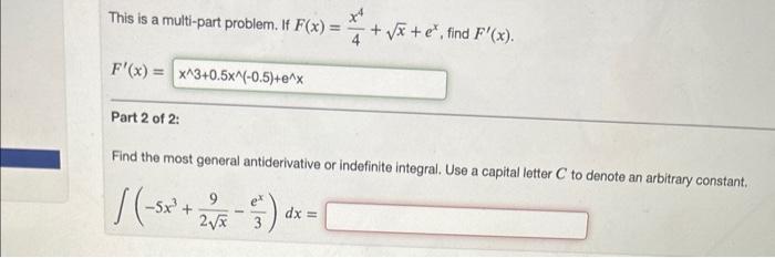 Solved This is a multi-part problem. If F(x)=4x4+x+ex, find | Chegg.com