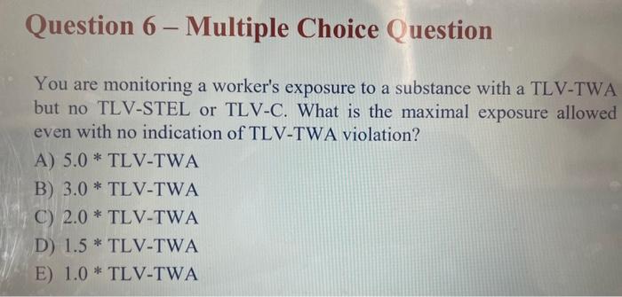 Solved You are monitoring a worker's exposure to a substance | Chegg.com