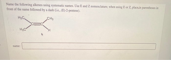 Solved Name the following alkenes using systematic names. | Chegg.com