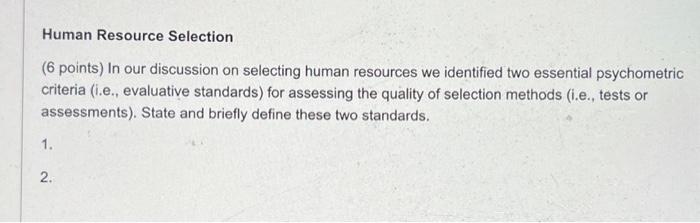 Solved Human Resource Selection (6 points) In our discussion | Chegg.com